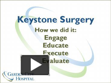 PPT – Keystone Surgery PowerPoint presentation | free to view - id ...