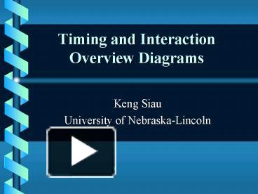 PPT – Timing and Interaction Overview Diagrams PowerPoint presentation ...