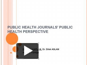 PUBLIC HEALTH JOURNALS' PUBLIC HEALTH PERSPECTIVE presentation | free ...