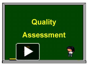 PPT – Quality Assessment PowerPoint presentation | free to view - id ...