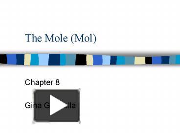 PPT – The Mole Mol PowerPoint presentation | free to view - id: 2394bb ...
