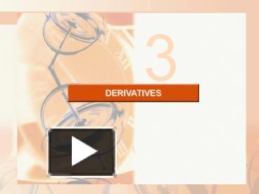 PPT – DERIVATIVES PowerPoint presentation | free to view - id: 239da1-M2JhO