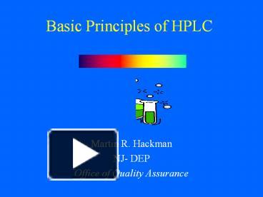 Basic Principles of HPLC presentation | free to view