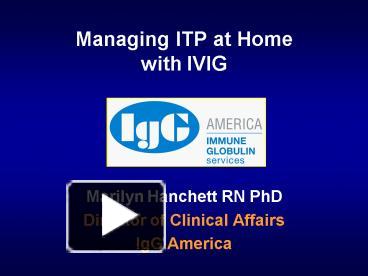 Managing ITP at Home with IVIG presentation | free to view