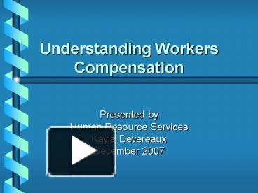 Understanding Workers Compensation presentation | free to view