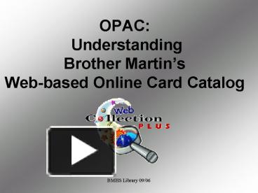 OPAC: Understanding Brother Martins Webbased Online Card Catalog ...
