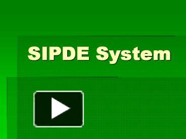 SIPDE System presentation | free to view