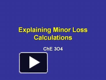 Explaining Minor Loss Calculations presentation | free to view
