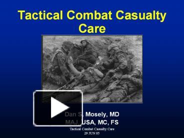 Tactical Combat Casualty Care presentation | free to view