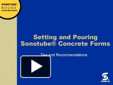 PPT – Setting and Pouring Sonotube Concrete Forms PowerPoint ...