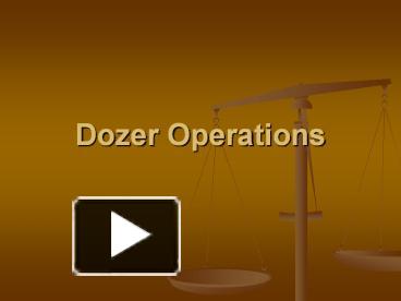 Dozer Operations presentation | free to view