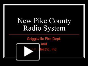 PPT – New Pike County Radio System PowerPoint presentation | free to ...