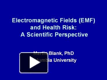 Electromagnetic Fields (EMF) and Health Risk: A Scientific Perspective ...