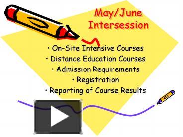 PPT – MayJune Intersession PowerPoint presentation | free to view - id ...