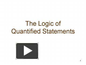 PPT – The Logic of Quantified Statements PowerPoint presentation | free ...