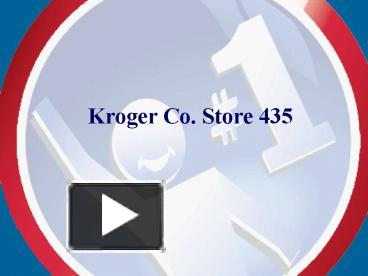 Kroger Co. Store 435 presentation | free to view