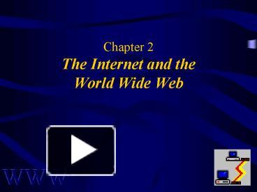 PPT – Chapter 2 The Internet and the World Wide Web PowerPoint ...