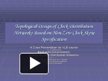 Topological Design of Clock Distribution Networks Based on NonZero ...