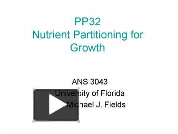 PPT – PP32 Nutrient Partitioning for Growth PowerPoint presentation ...