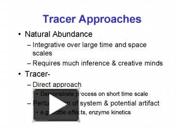 PPT – Tracer Approaches PowerPoint presentation | free to view - id ...