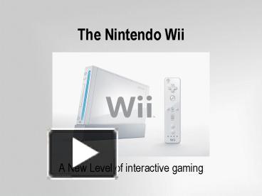 The Nintendo Wii presentation | free to view