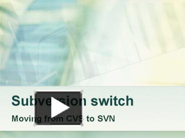 PPT – Subversion switch PowerPoint presentation | free to view - id ...