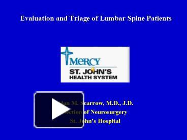 Evaluation and Triage of Lumbar Spine Patients presentation | free to view