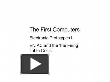 PPT – The First Computers PowerPoint presentation | free to view - id ...