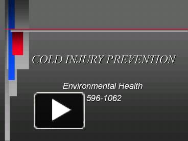 COLD INJURY PREVENTION presentation | free to view