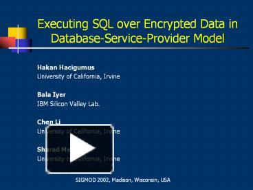 PPT – Executing SQL over Encrypted Data in Database-Service-Provider ...