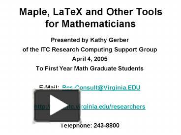 PPT – Maple, LaTeX and Other Tools for Mathematicians PowerPoint ...