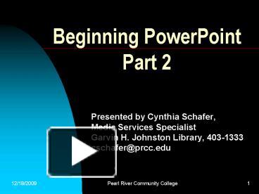Beginning PowerPoint Part 2 presentation | free to view