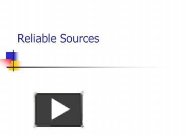 Reliable Sources presentation | free to view