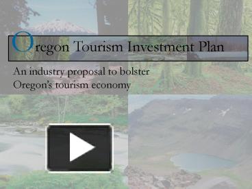 PPT – Oregon Tourism Investment Proposal PowerPoint presentation | free ...