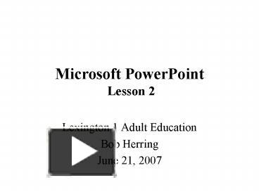 PPT – Microsoft PowerPoint Lesson 2 PowerPoint presentation | free to ...