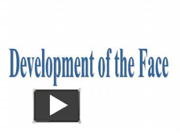 Development of the Face presentation | free to view