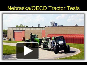 Nebraska/OECD Tractor Tests presentation | free to view