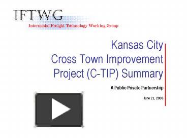PPT – Kansas City Cross Town Improvement Project CTIP Summary ...