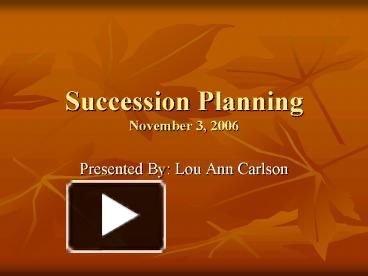 PPT – Succession Planning November 3, 2006 PowerPoint presentation ...