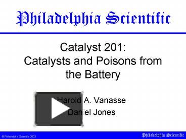 PPT – Catalyst 201: Catalysts and Poisons from the Battery PowerPoint ...