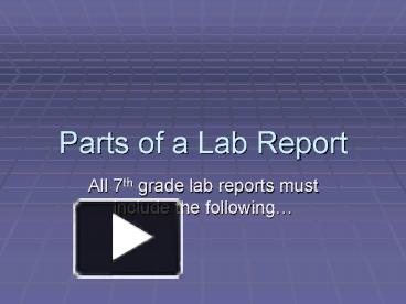 PPT – Parts of a Lab Report PowerPoint presentation | free to view - id ...