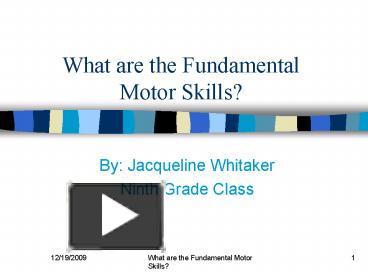 What are the Fundamental Motor Skills presentation | free to view