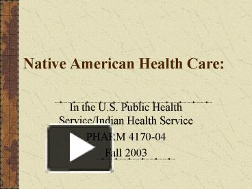 Native American Health Care: presentation | free to view