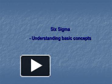 PPT – Six Sigma - Understanding basic concepts PowerPoint presentation ...