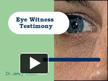 Eye Witness Testimony presentation | free to view