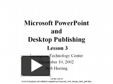 Microsoft PowerPoint and Desktop Publishing Lesson 3 presentation ...