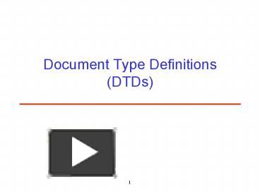 Document Type Definitions DTDs presentation | free to view