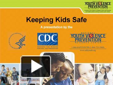 Keeping Kids Safe presentation | free to view