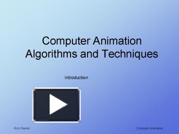 Computer Animation Algorithms and Techniques presentation | free to view