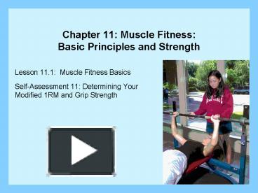 Chapter 11: Muscle Fitness: Basic Principles and Strength presentation ...